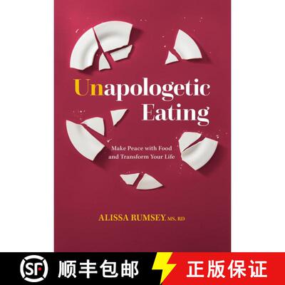 【3-4周达】Unapologetic Eating : Make Peace with Food and Transform Your Life [9781628604252]