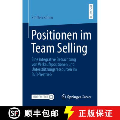 【3-4周达】Positionen im Team Selling : Eine integrative Betrachtung von Verkaufspositionen und Unter... [9783658471613]