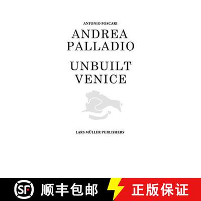 【3-4周达】精装 Andrea Palladio - Unbuilt Venice [9783037782224]