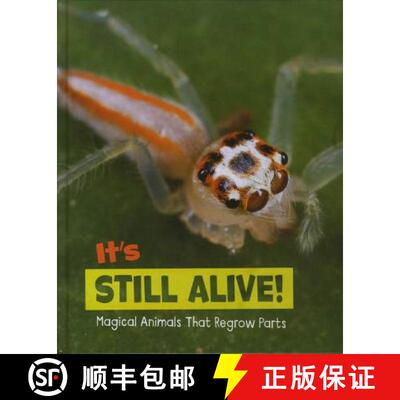 【3-4周达】It's Still Alive!: Magical Animals That Regrow Parts [9781474751612]