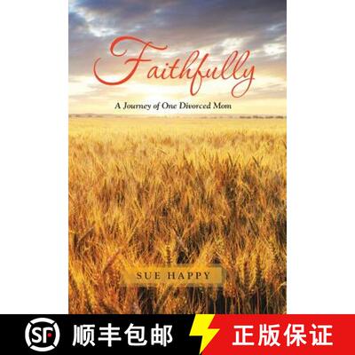 【3-4周达】精装 Faithfully: A Journey of One Divorced Mom [9781490886510]