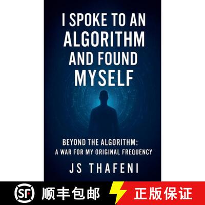 【3-4周达】I Spoke to an Algorithm and Found Myself: Beyond the Algorithm - A War for My Original Fre... [9798231431106]