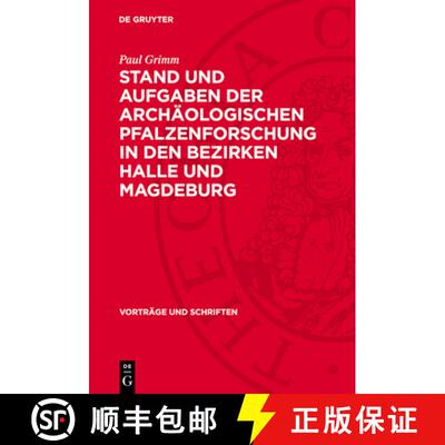 【3-4周达】Stand Und Aufgaben Der Archäologischen Pfalzenforschung in Den Bezirken Halle Und Magdeburg [9783112738368]