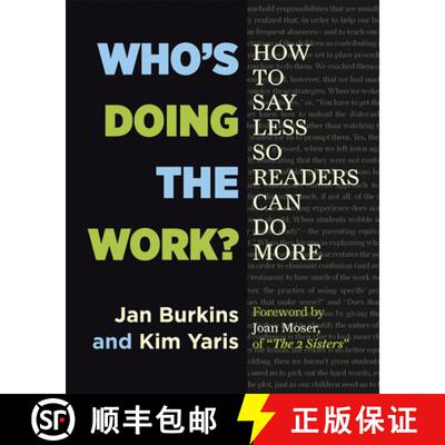 【3-4周达】Who's Doing the Work?: How to Say Less So Readers Can Do More [9781625310750]