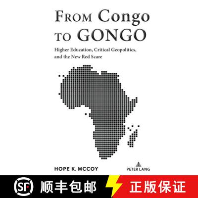 【3-4周达】精装 From Congo to GONGO : Higher Education, Critical Geopolitics, and the New Red Scare [9781636671734]