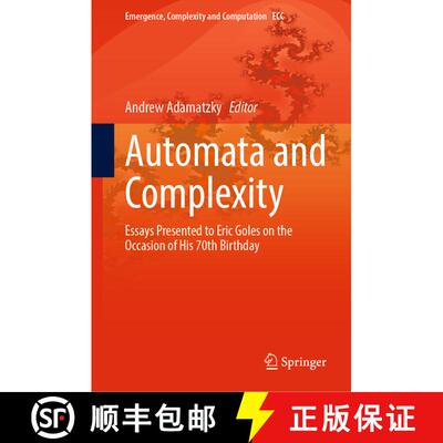 【3-4周达】精装 Automata and Complexity : Essays Presented to Eric Goles on the Occasion of His 70th ... [9783030925505]