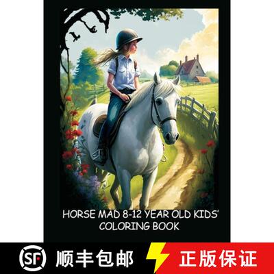 【3-4周达】Horse-Mad 8-12 Year Old Kids' Coloring Book - Book Three: Fun Illustrations of Horses & Ri... [9781739401726]