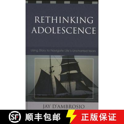 【3-4周达】精装 Rethinking Adolescence : Using Story to Navigate Life's Uncharted Years [9781578864768]