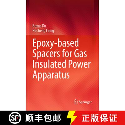 【3-4周达】Epoxy-based Spacers for Gas Insulated Power Apparatus [9789811971136]