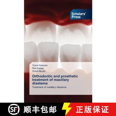 【3-4周达】Orthodontic and prosthetic treatment of maxillary diastema [9786206773603]