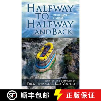 【3-4周达】Halfway to Halfway and Back. More River Stories [9780692136256]