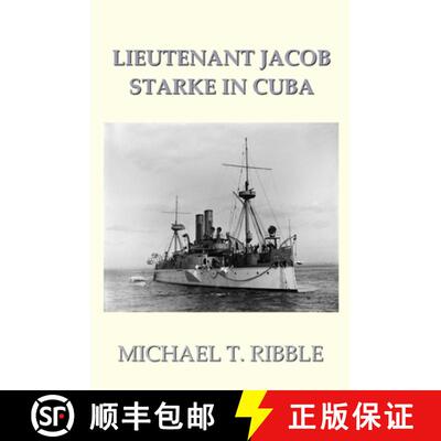 【3-4周达】Lieutenant Jacob Starke in Cuba [9781733084239]