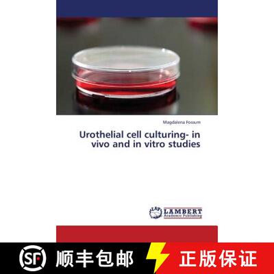 预订 Urothelial cell culturing- in vivo and in vitro studies [9783848484652]