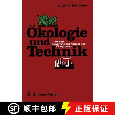 【3-4周达】Ökologie und Technik: Analyse, Bewertung und Nutzung von Ökosystemen [9783540543282]