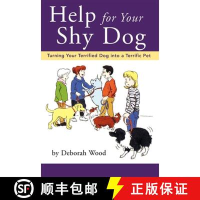 【3-4周达】Help for Your Shy Dog: Turning Your Terrified Dog Into a Terrific Pet [9780876050361]
