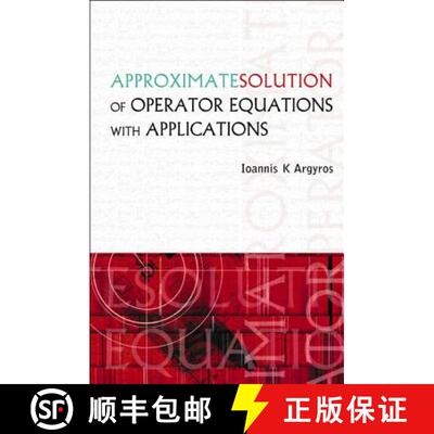 【3-4周达】Approximate Solution of Operator Equations with Applications [9789812563651]