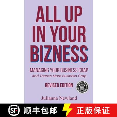 【3-4周达】All Up In Your Bizness: Managing Your Your Business Crap (Revised Edition) [9781969868894]
