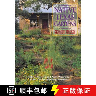 【3-4周达】Native Texas Gardens: Maximum Beauty Minimum Upkeep [9781589790582]