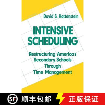 【3-4周达】Intensive Scheduling: Restructuring America′s Secondary Schools Through Time Management [9780803966543]