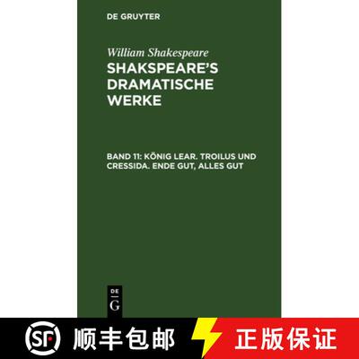 【3-4周达】精装 Koenig Lear. Troilus und Cressida. Ende gut, Alles gut [9783111235899]