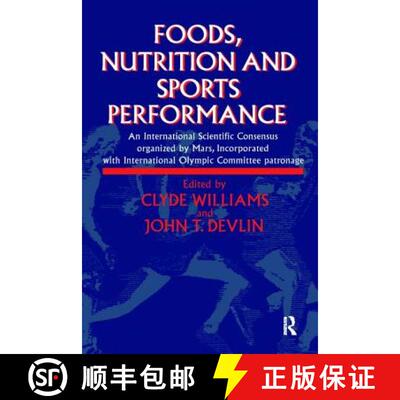 【3-4周达】精装 Foods, Nutrition and Sports Performance: An international Scientific Consensus organi... [9781138418257]