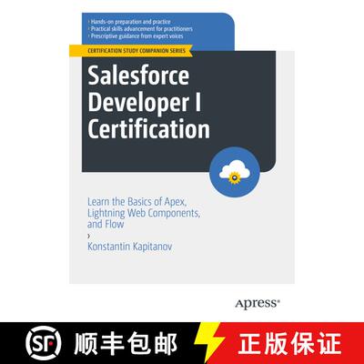 【3-4周达】Salesforce Developer I Certification : Learn the Basics of Apex, Lightning Web Components,... [9798868802997]