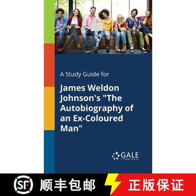 【3-4周达】A Study Guide for James Weldon Johnson's The Autobiography of an Ex-Coloured Man [9781375389723]