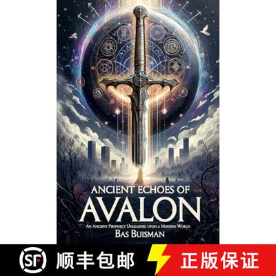 【3-4周达】Ancient Echos of Avalon: An Ancient Prophecy Awakens in a Modern World [9789083496016]