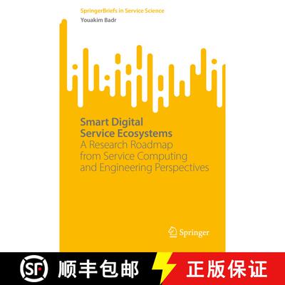 【3-4周达】Smart Digital Service Ecosystems : A Research Roadmap from Service Computing and Engineeri... [9783031279256]