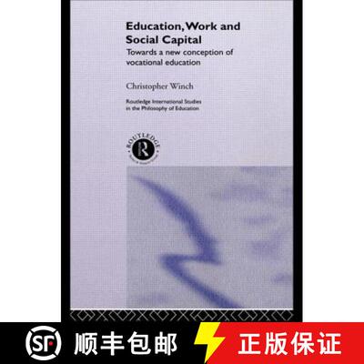 【3-4周达】精装 Education, Work and Social Capital : Towards a New Conception of Vocational Training [9780415204347]