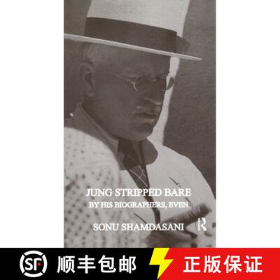 【3-4周达】Jung Stripped Bare by His Biographers, Even: By His Biographers, Even [9780367325237]