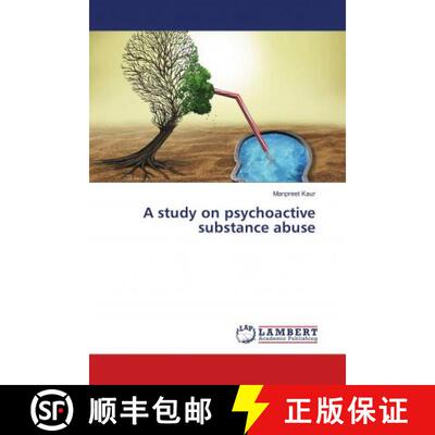 预订 A study on psychoactive substance abuse [9786138386278]