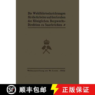 【3-4周达】Die Wohlfahrtseinrichtungen für die Arbeiter auf den Gruben der Königlichen Bergwerksdir... [9783662336380]
