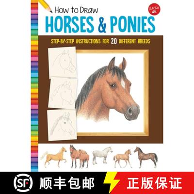 【3-4周达】How to Draw Horses & Ponies: Step-By-Step Instructions for 20 Different Breeds [9781633227484]