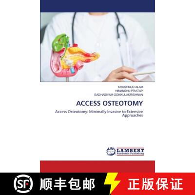 【3-4周达】ACCESS OSTEOTOMY: Access Osteotomy: Minimally Invasive to Extensive Approaches (Aufl.) [9786208430214]