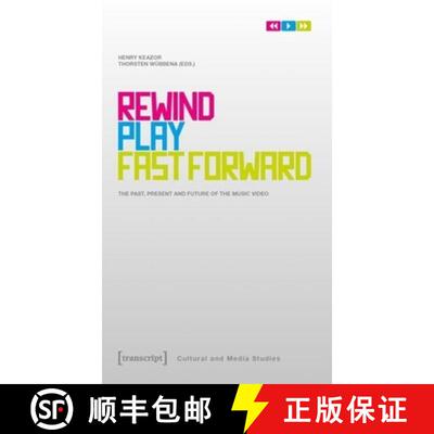 【3-4周达】Rewind, Play, Fast Forward: The Past, Present, and Future of the Music Video [9783837611854]