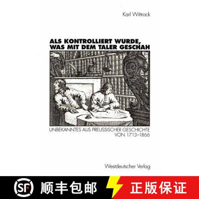 【3-4周达】Als kontrolliert wurde, was mit dem Taler geschah : Unbekanntes aus preußischer Geschicht... [9783531126609]