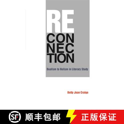 【3-4周达】Reconnection – Dualism to Holism in Literary Study [9780820338064]
