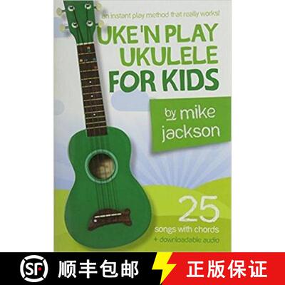 【3-4周达】Uke'n Play Ukulele For Kids: Uke'n Play Ukulele For Kids (Book/Audio Download) [9781785582554]