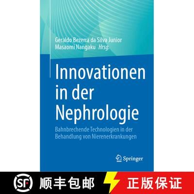 【3-4周达】精装 Innovationen in der Nephrologie: Bahnbrechende Technologien in der Behandlung von Nie... [9783031652356]