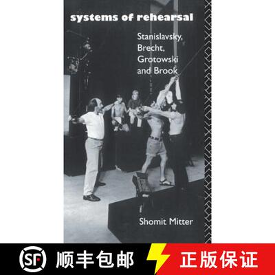 【3-4周达】精装 Systems of Rehearsal : Stanislavsky, Brecht, Grotowski, and Brook [9781138129474]