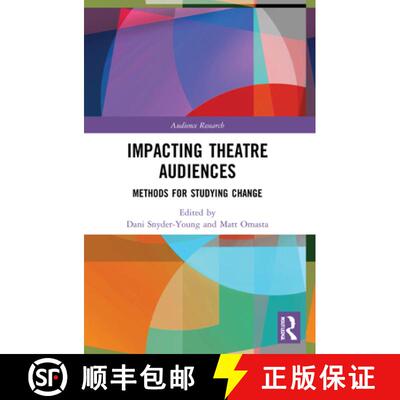 【3-4周达】Impacting Theatre Audiences: Methods for Studying Change [9781032214160]