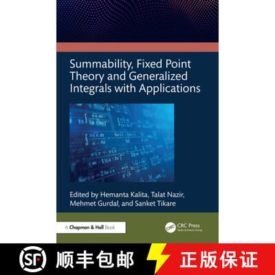 【3-4周达】精装 Summability, Fixed Point Theory and Generalized Integrals with Applications [9781032980027]