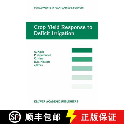 【3-4周达】Crop Yield Response to Deficit Irrigation: Report of an FAO/IAEA Co-ordinated Research Pro... [9780792352990]