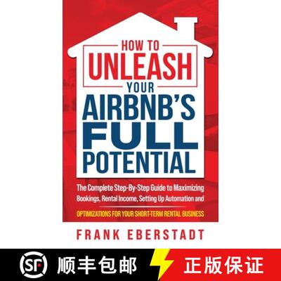 【3-4周达】精装 How to Unleash Your Airbnb's Full Potential: The Complete Step-By-Step Guide to Maxim... [9780645574432]