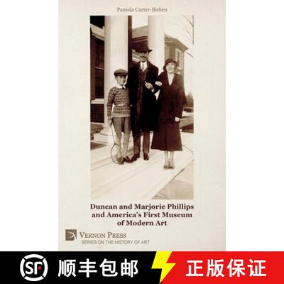 【3-4周达】Duncan and Marjorie Phillips and America's First Museum of Modern Art (Color) [9781648893261]