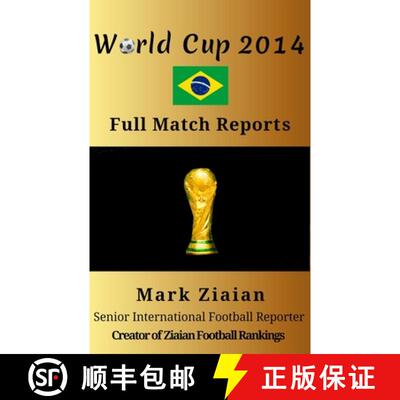 【3-4周达】World Cup 2014 Full Match Reports: FIFA Football World Cup 2014 Complete Match Reports Fro... [9781896574073]