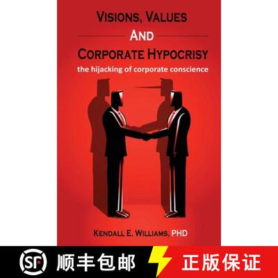 【3-4周达】Visions, Values, and Corporate Hypocrisy: the hijacking of corporate conscience [9781662916892]