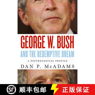 【3-4周达】精装 George W. Bush and the Redemptive Dream: A Psychological Portrait [9780199752089]
