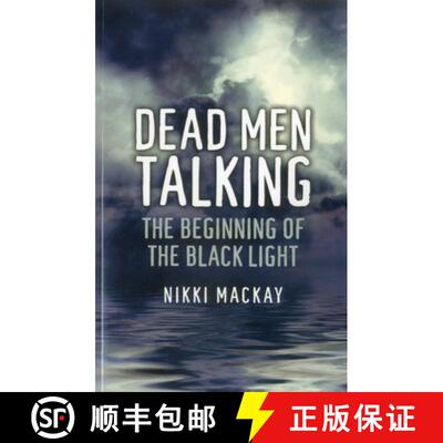 【3-4周达】Dead Men Talking – The Beginning of the Black Light: The Beginning of the Black Light [9781780991030]